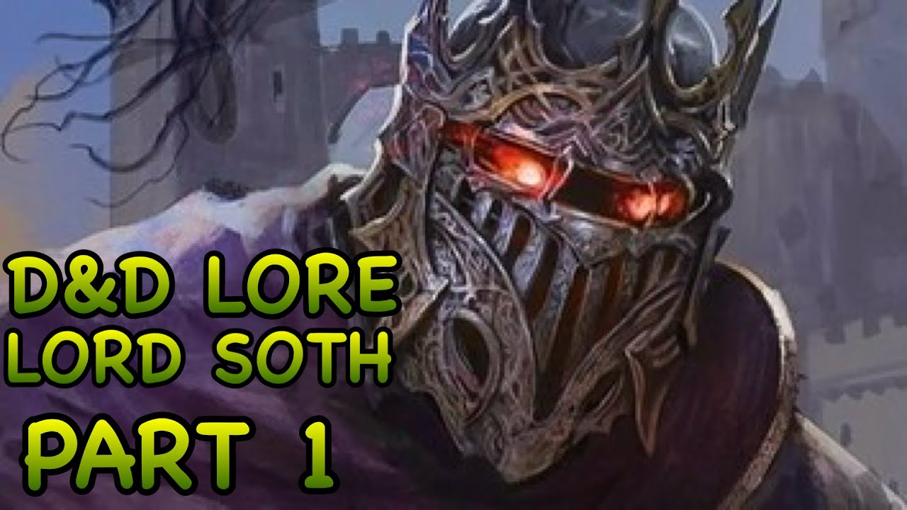 D&D LORE: LORD SOTH PART 1 - YouTube