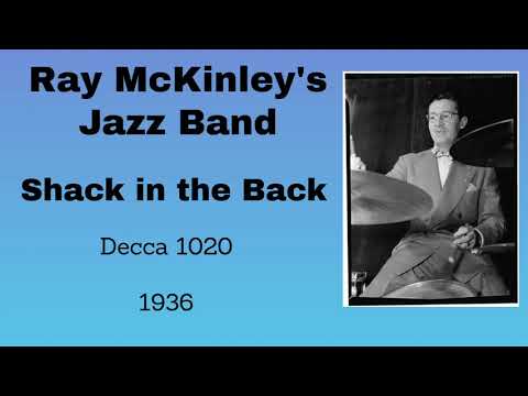 Ray McKinley's Jazz Band -  Shack in the Back - 1936