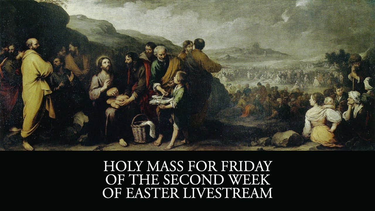 Friday, 2nd Week of Easter 2021 - YouTube