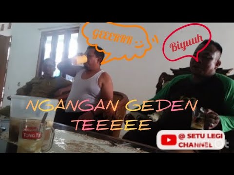 NGANGAN GEDEN TEEEE - YouTube