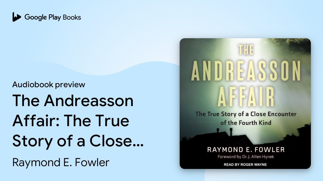 The Andreasson Affair: The True Story of a… by Raymond E. Fowler ...