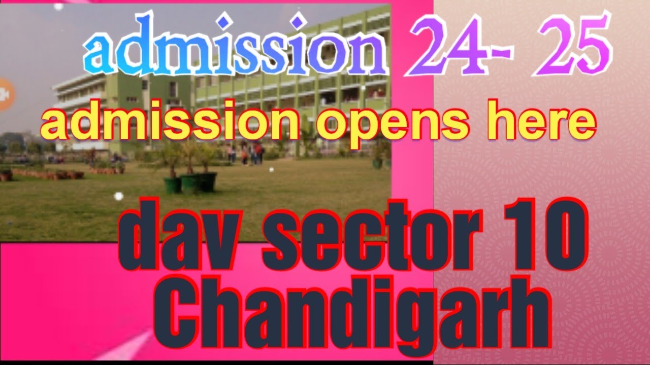 admission process started at dav college Chandigarh sector 10 check out ...