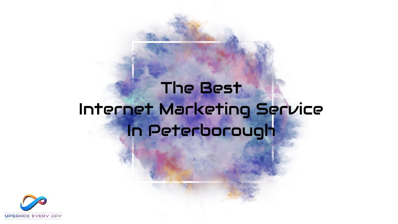 The Best Internet Marketing Service In Peterborough - YouTube