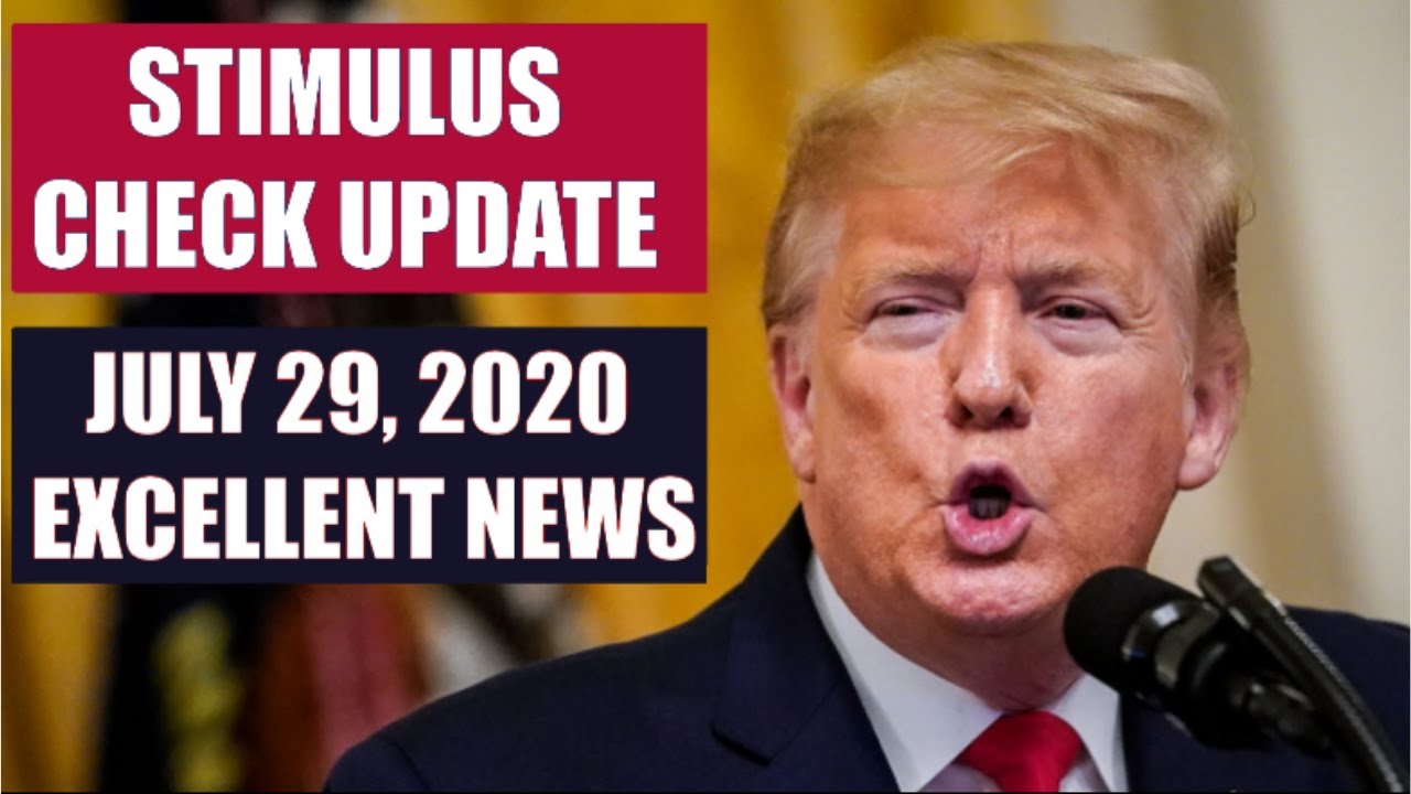 SECOND STIMULUS CHECK UPDATE | JULY 29 UPDATE FOR 2ND STIMULUS CHECK ...