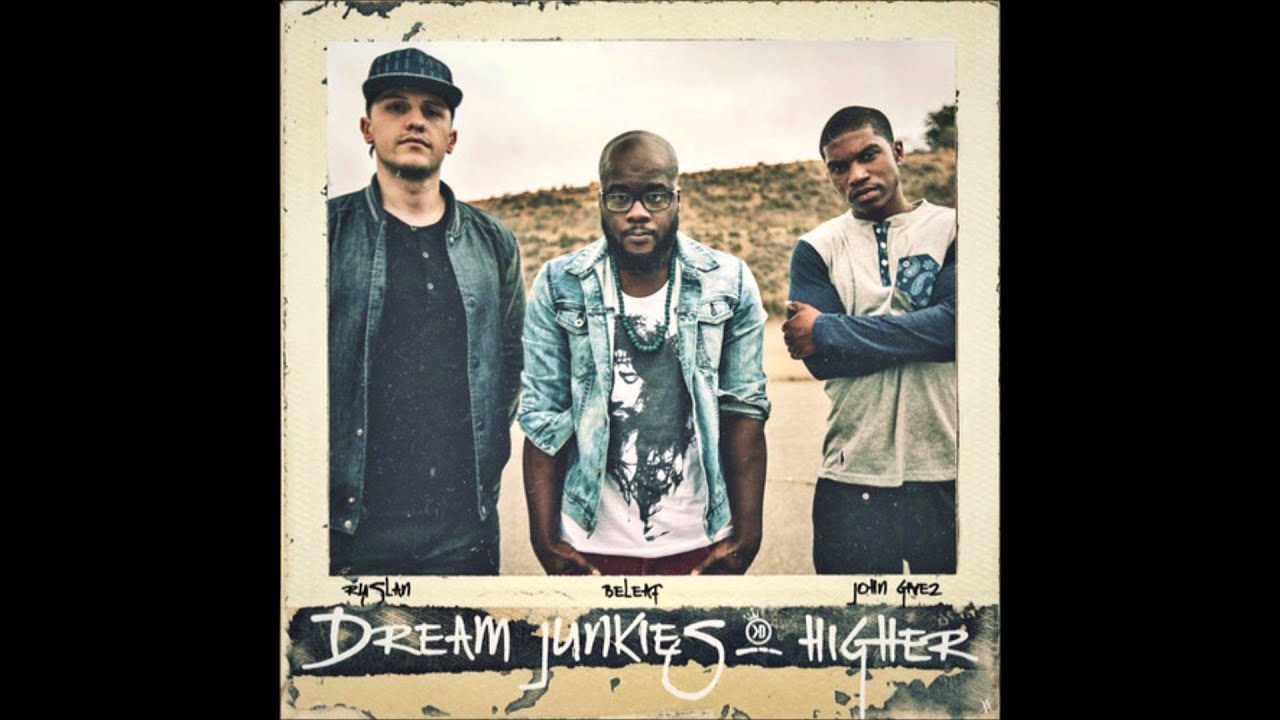 Higher - Dream Junkies - YouTube