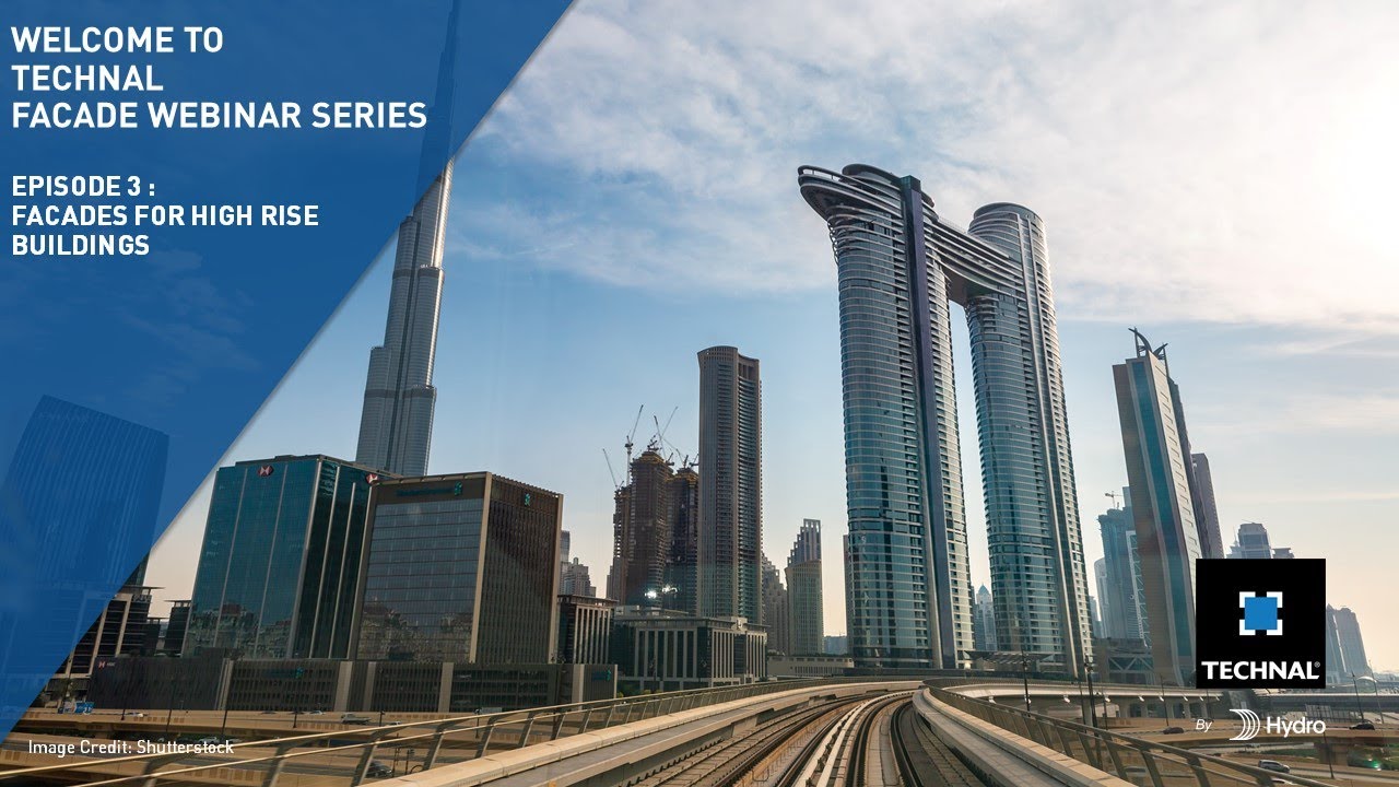 Technal Facade Webinar Episode 3 : Facades For High Rise Buildings ...