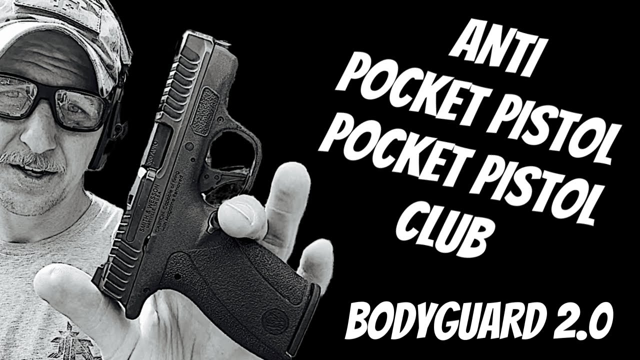 ANTI POCKET PISTOL POCKET PISTOL CLUB - SMITH & WESSON BODYGUARD 2.0 ...