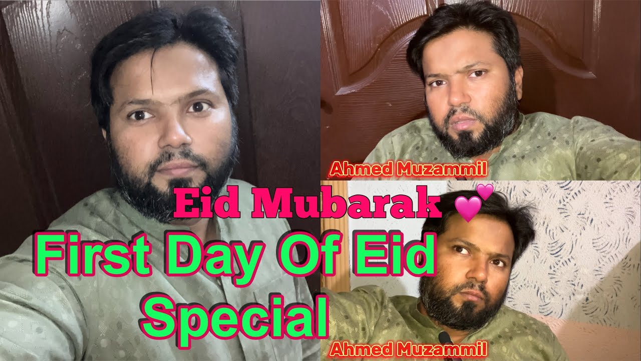 Eid 1st Day Special || First Day Eid Eid-ul-Fitr 2024 || Ahmed Muzammil ...