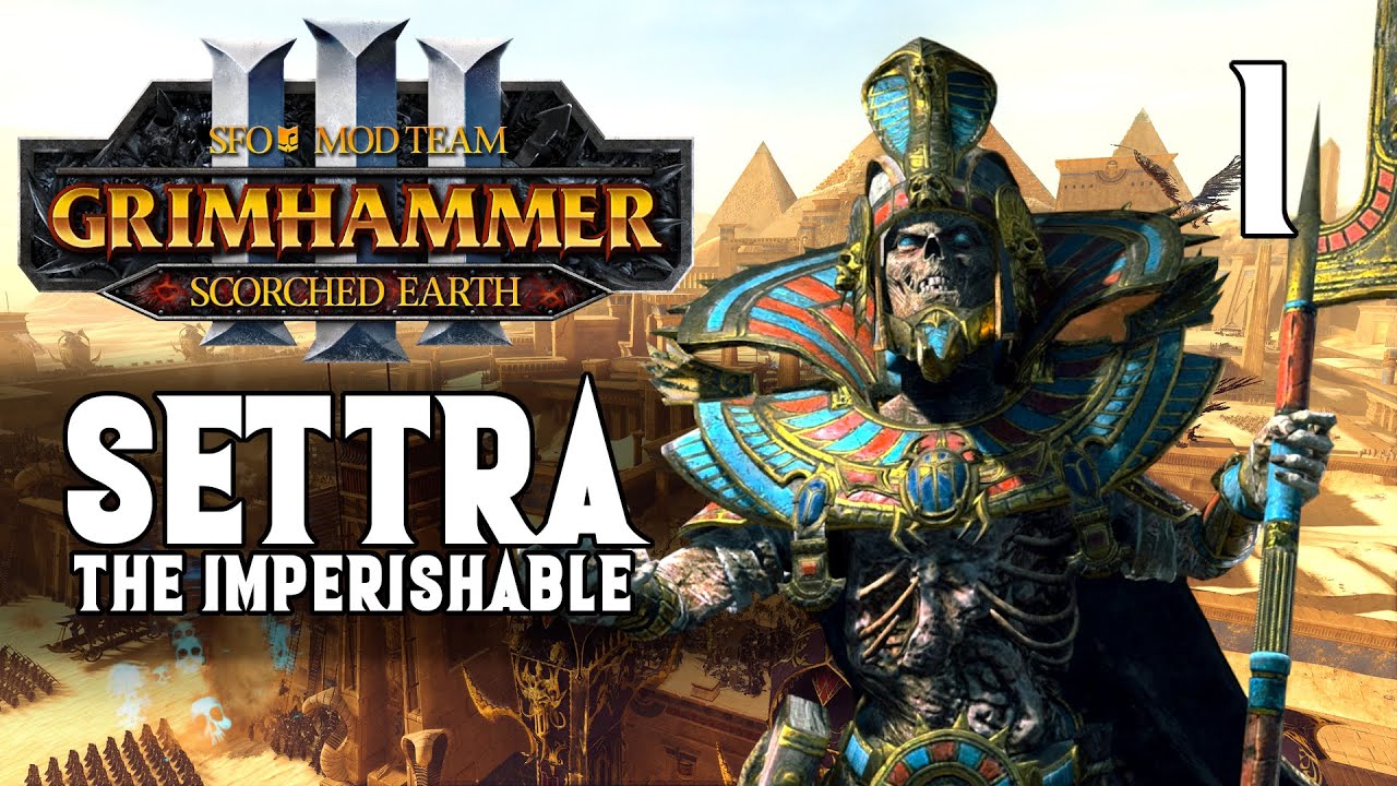 Settra Awakens! - Settra #1 - SFO: Grimhammer 3 - Total War: Warhammer ...