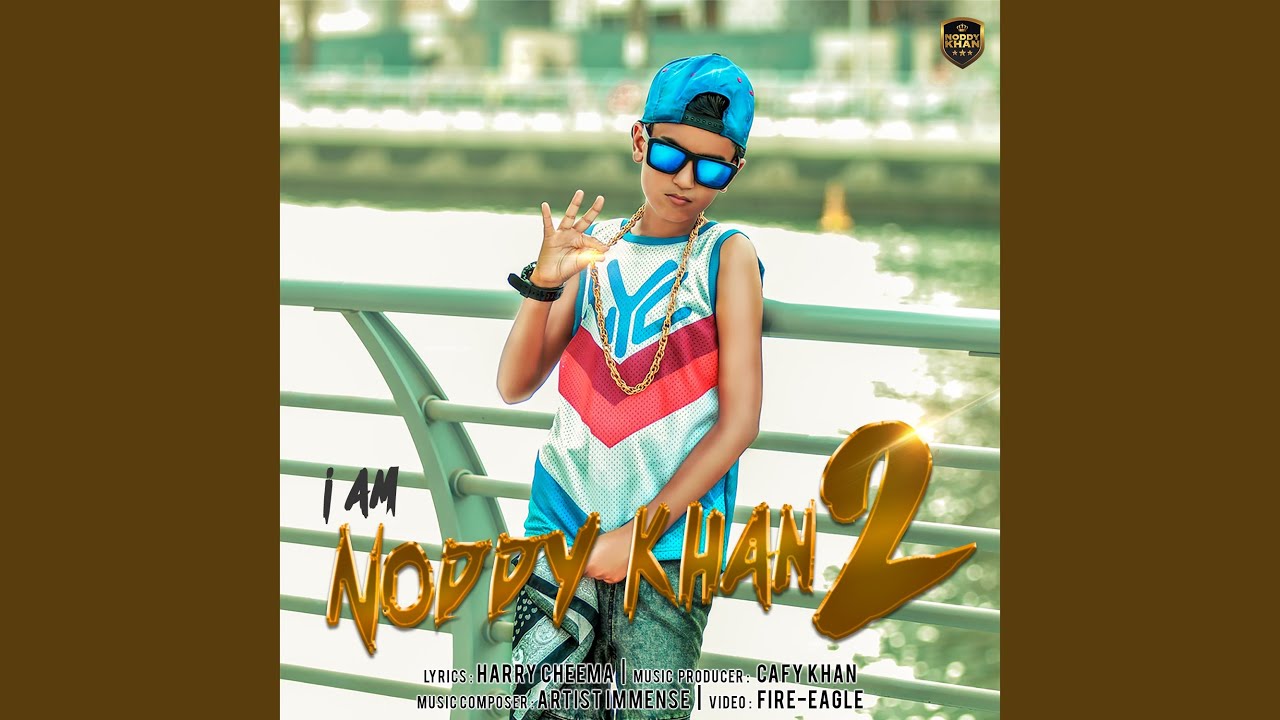 I Am Noddy Khan 2 - YouTube