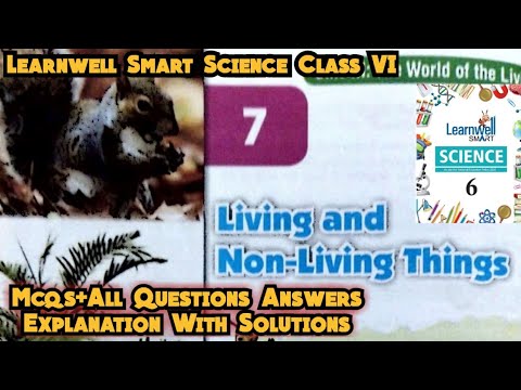 Living and Non Living Things Class 6 Chapter 7 |Learnwell Smart Science ...