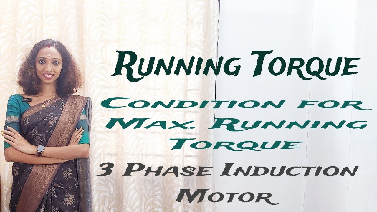 Running Torque and Condition For max. Running Torque of 3 Phase ...