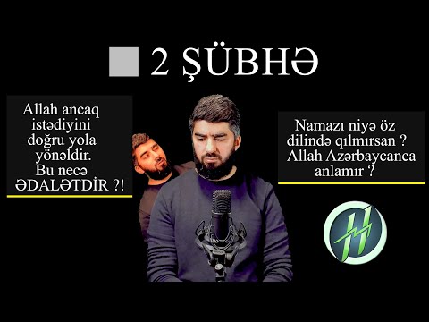 NİYƏ NAMAZI ÖZ DİLİMİZDƏ QILMIRIQ ? / 2 Şübhə