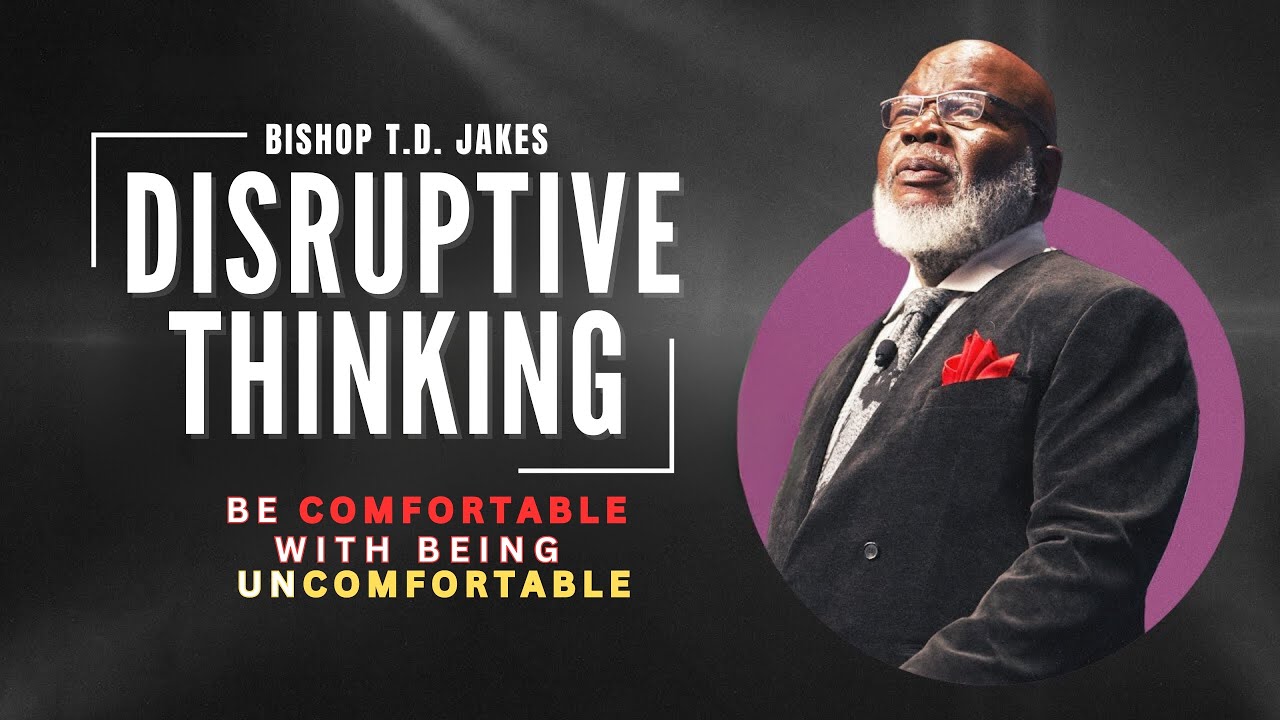 DISRUPTIVE THINKING | TD Jakes | AHS MOTIVATIONAL - YouTube