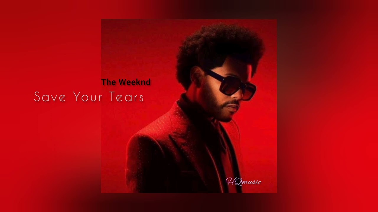 The Weeknd - Save Your Tears | HQ Audio - YouTube