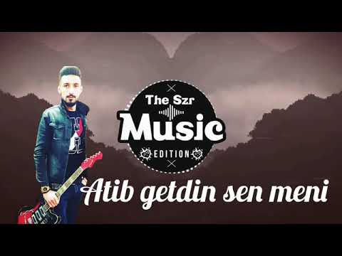 Elcin dadasov Atib getdin sen meni 2019