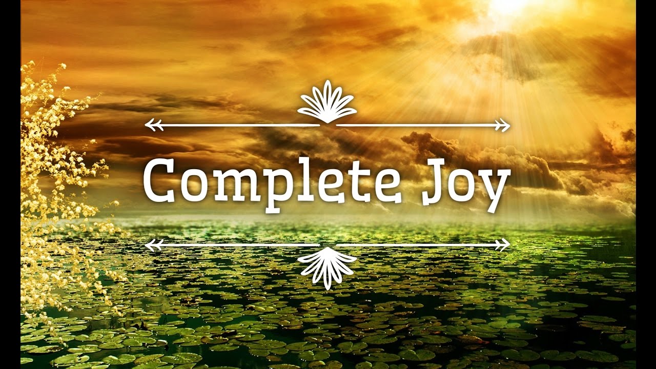 Complete Joy - YouTube