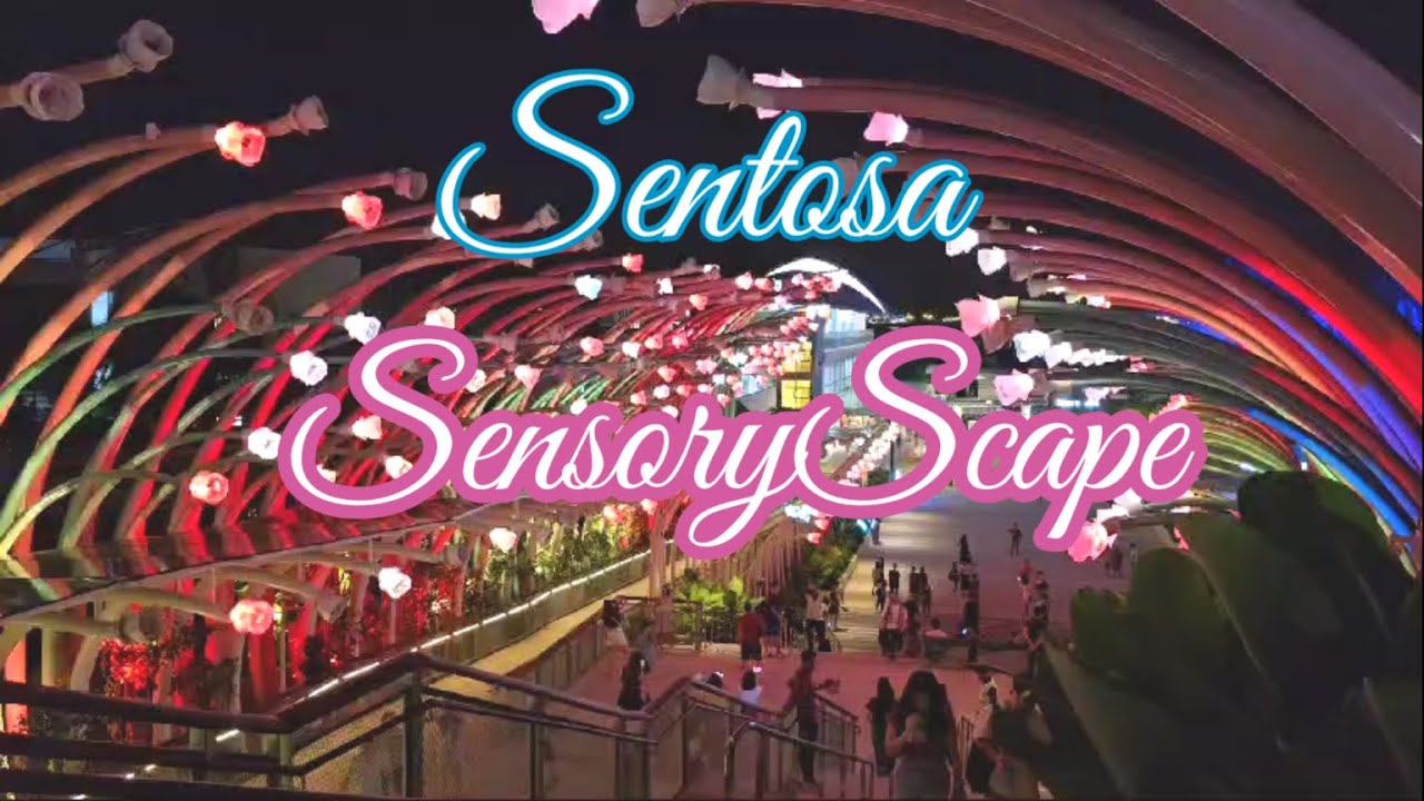 PART 2 WALKING AROUND SENTOSA SENSORY SCAPE/Dhee's Videos #attractions ...