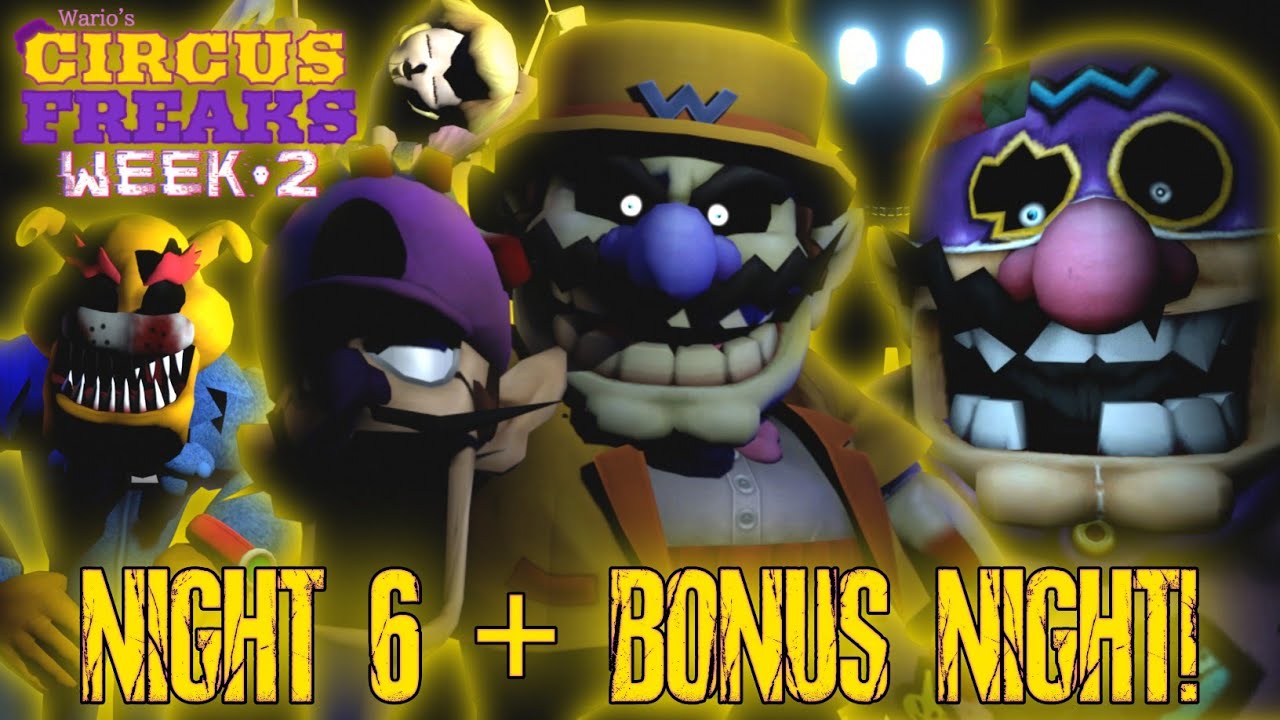 Five Nights At Wario's: Circus Freaks Week 2 Gameplay | Night 6 + Bonus ...