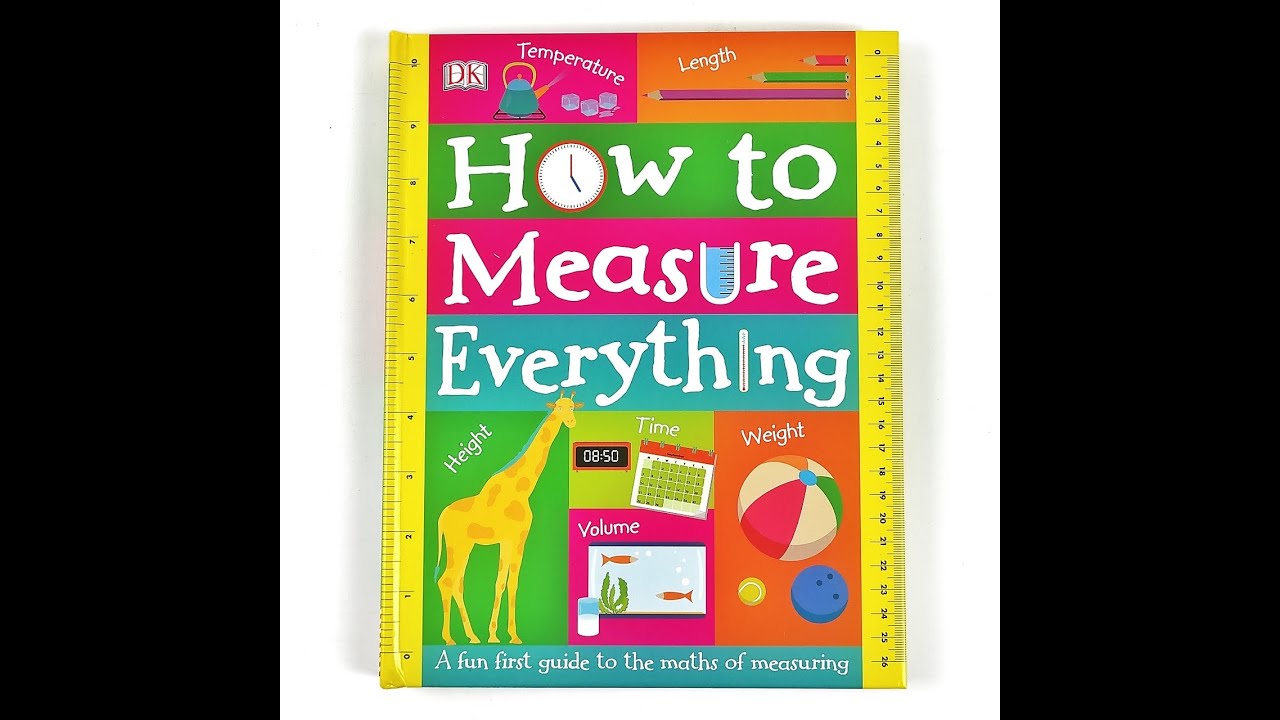 How To Measure Everything by DK - YouTube