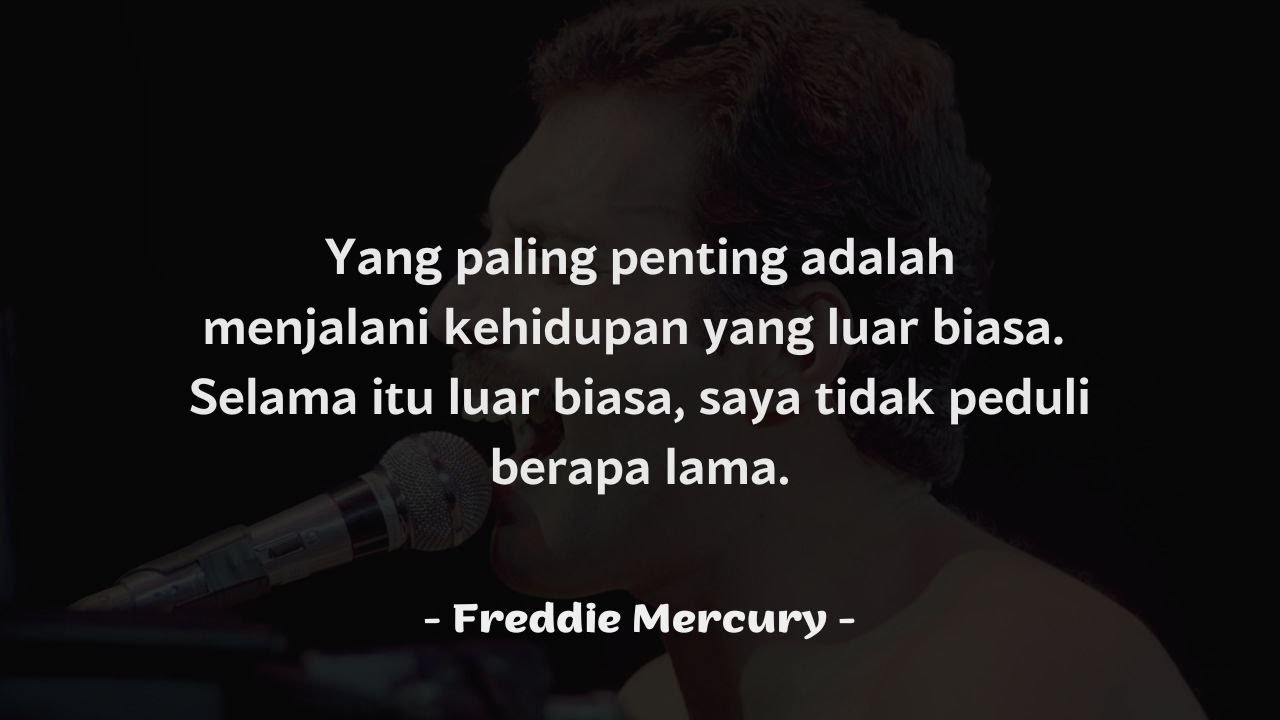 Quotes Keren Freddie Mercury | VOKALIS LEGENDARIS QUEEN!!!! - YouTube