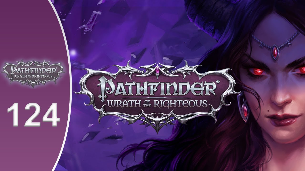 Pathfinder: Wrath of the Righteous - Part 124 - Xanthir Vang - YouTube