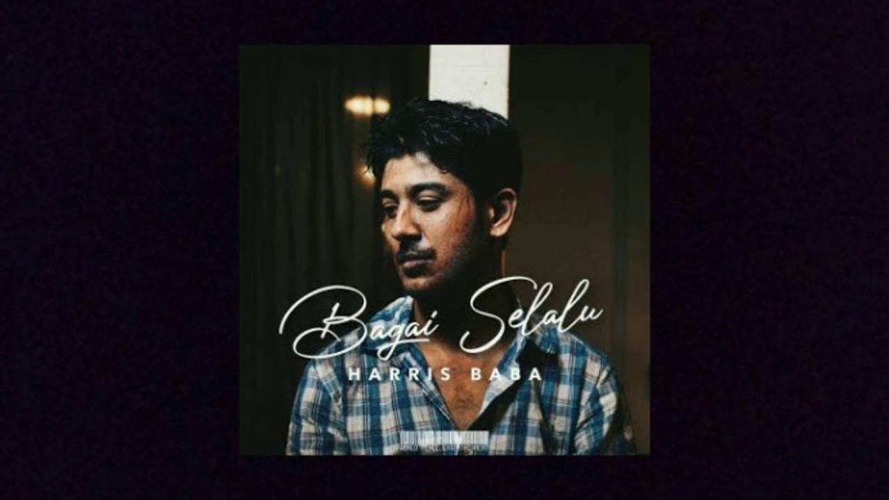 HARRIS BABA - BAGAI SELALU ( LAGU ) - YouTube