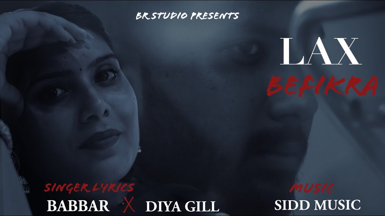 LAX - BEFIKRA ( official audio )| BABBAR | DIYA GILL | SIDD MUSIC ...