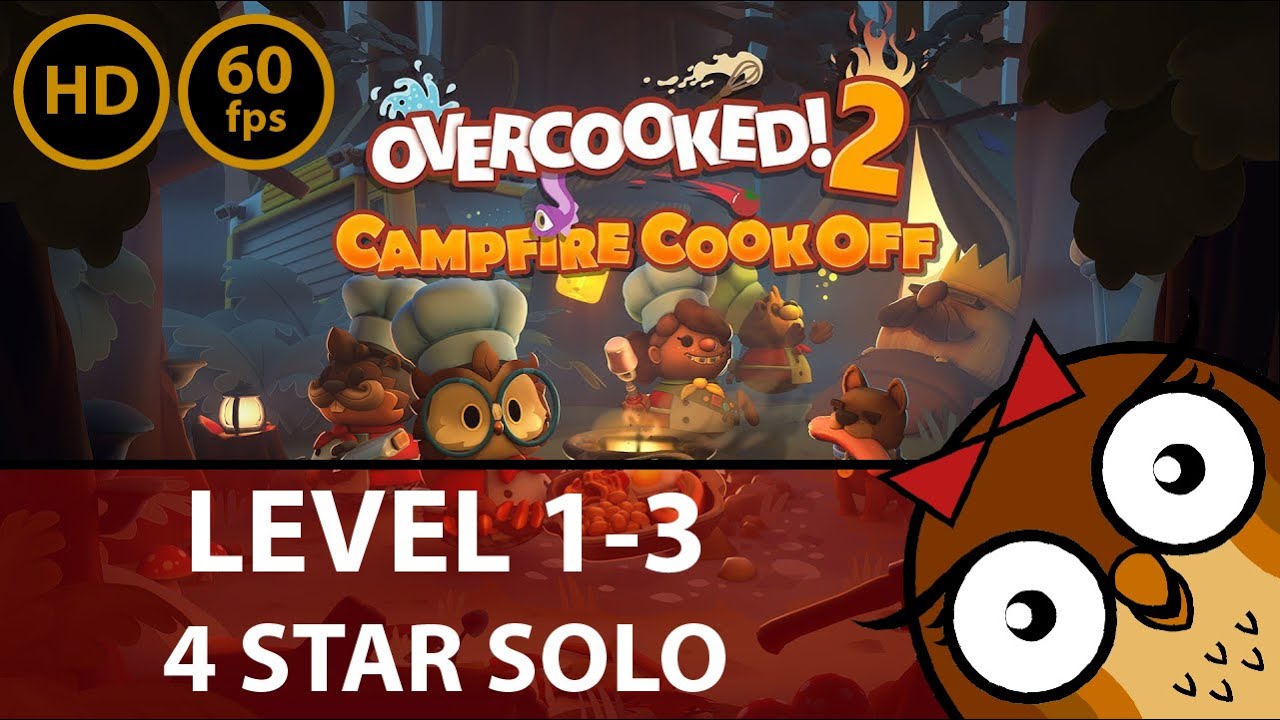 OVERCOOKED 2 (HD/60fps) - Campfire Cook Off DLC - Level 1-3 4 stars ...
