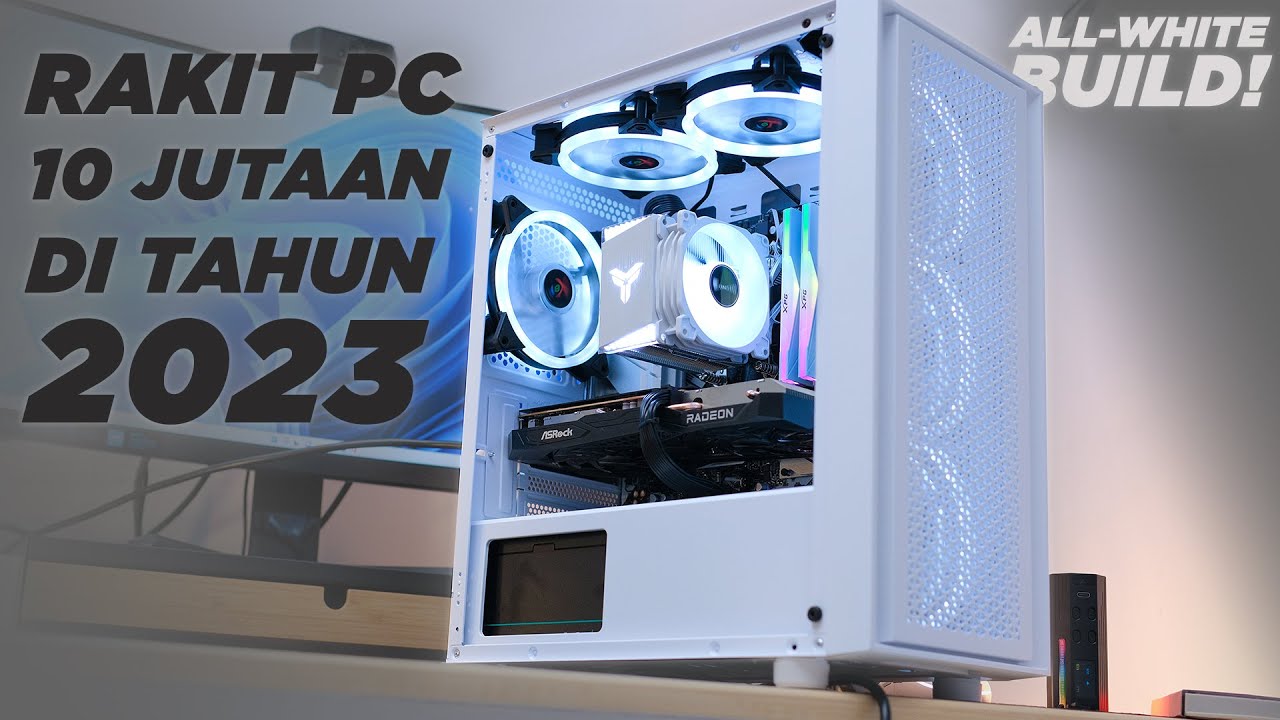 Jangan Rakit PC 10 Jutaan Sebelum Tonton Video Ini di tahun 2023 ...