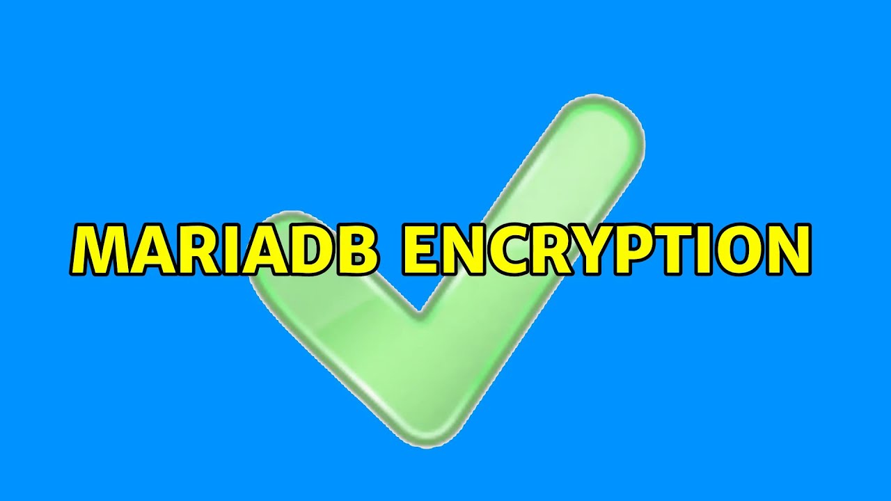 Mariadb Encryption Youtube