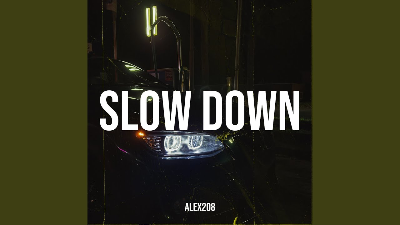 Slow Down - YouTube