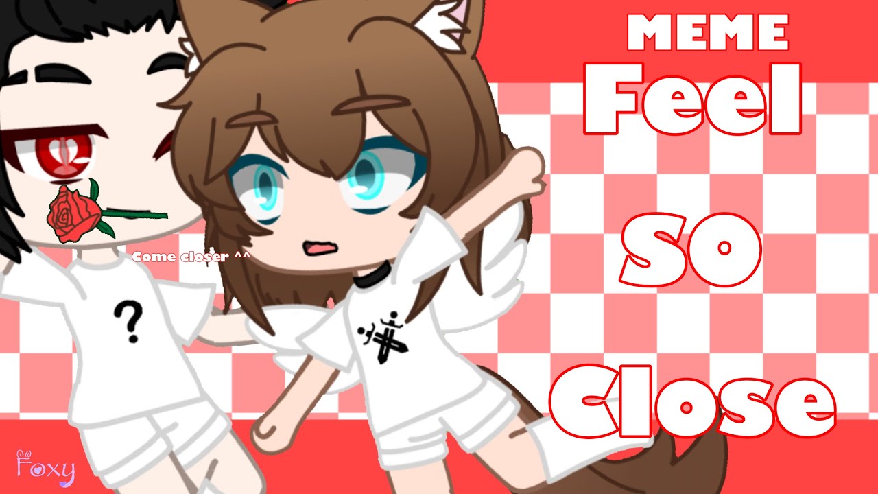 Feel So Close/ MEME/ Valentine’s Day Special/ Original/ small animation ...