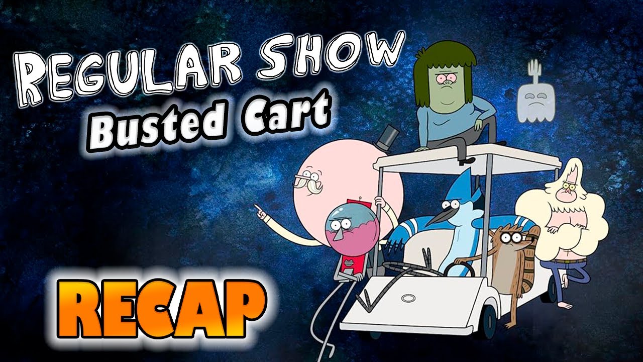Regular Show – Season 3 Episode 26: “Busted Cart” – Full Episode Recap ...