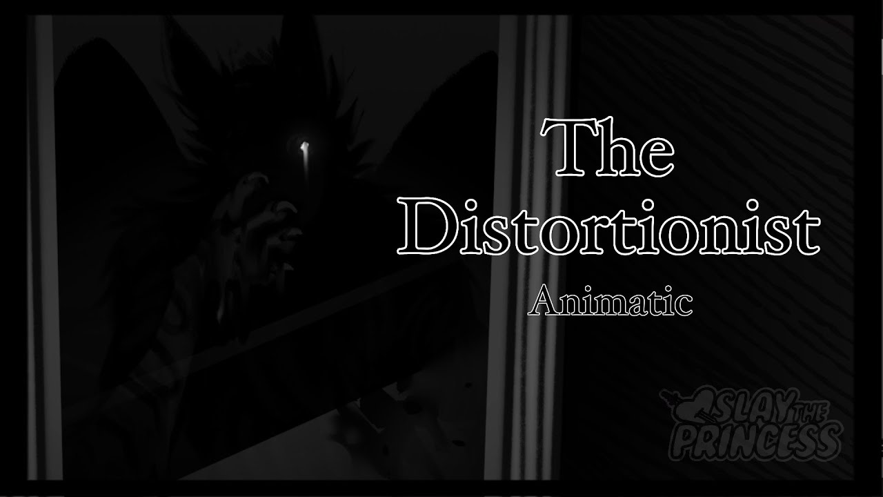 [15+] THE DISTORTIONIST - A Slay the Princess Animatic - YouTube