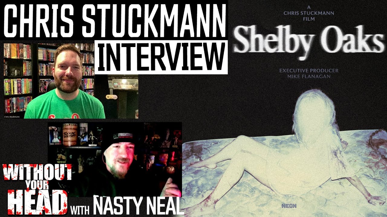Without Your Head: Shelby Oaks' director Chris Stuckmann interview with ...