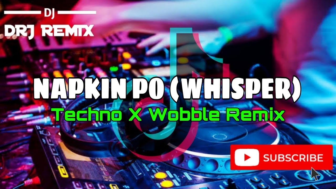 Napkin Po (Whisper) (Techno x Wobble Remix) - DRJ Remix - 2k24 - YouTube