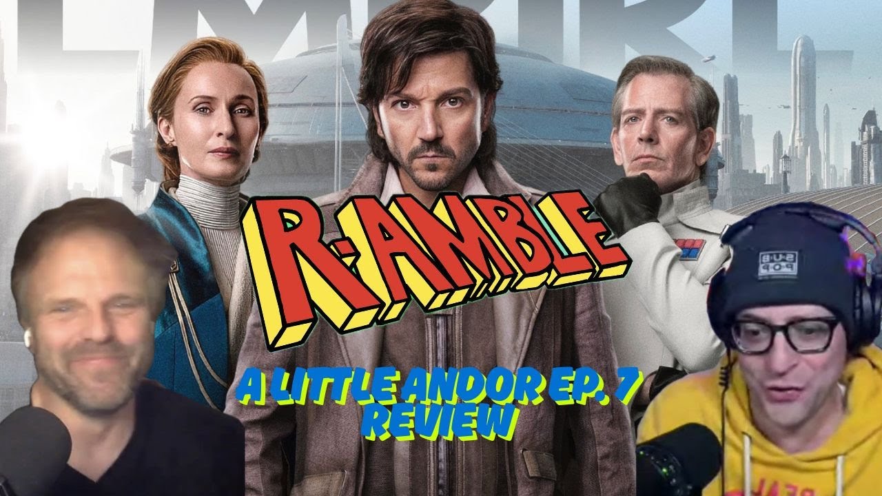 Ramble Radio Ep. 552: A Little Andor Talk - YouTube