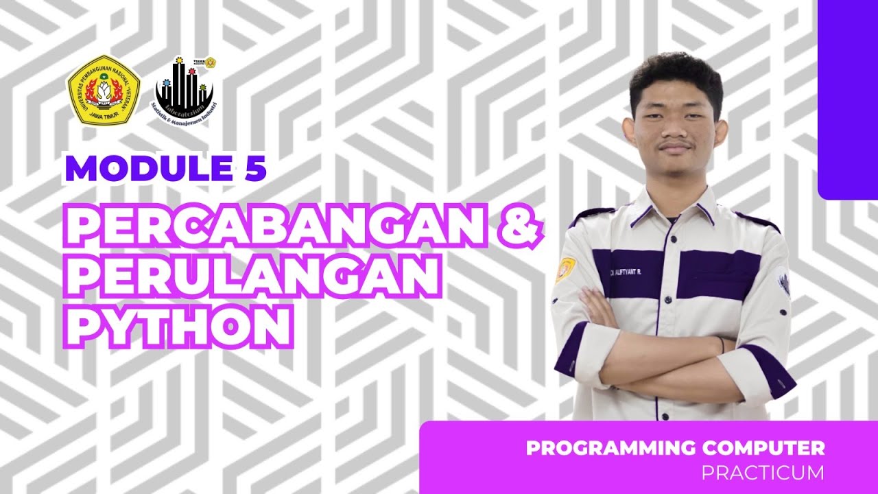 [PEMROGRAMAN KOMPUTER 2023] MODUL 5 PERCABANGAN DAN PERULANGAN PYTHON - YouTube