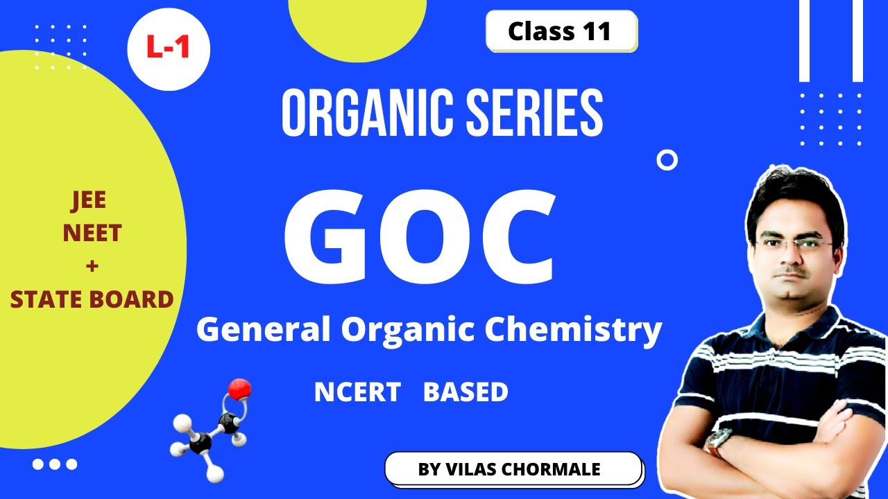 GOC ( General Organic Chemistry ) | Introduction | Class 11 Chemistry ...