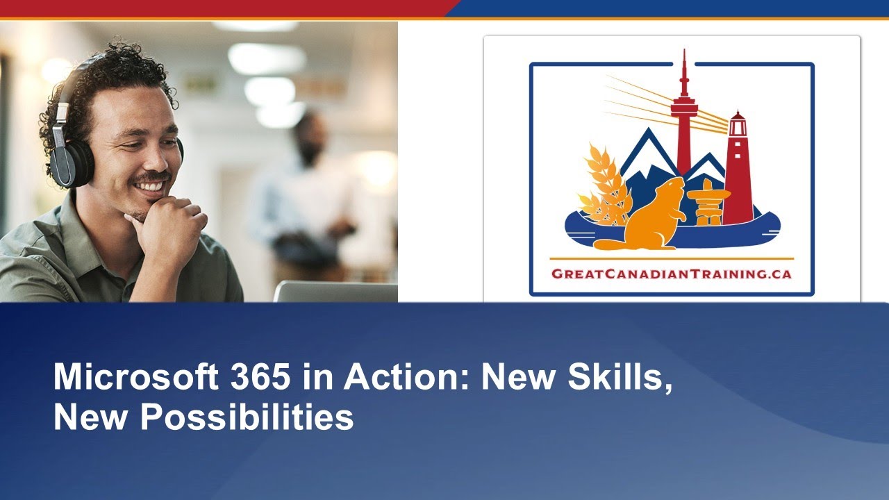 Microsoft 365 in Action: New Skills, New Possibilities [FULL WEBINAR ...