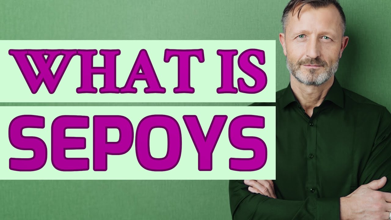 Sepoys | Meaning of sepoys 📖 📖 📖 - YouTube