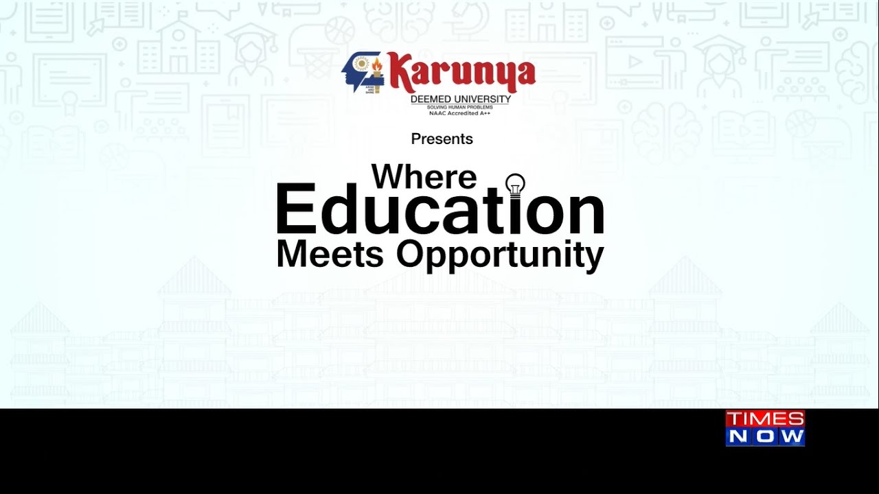 Karunya Deemed University Presents Where Education Meets Opportunity - YouTube