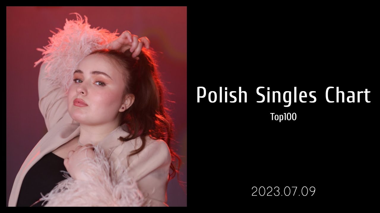 Polish Singles Chart | Top 100 | 2023.07.09 - YouTube