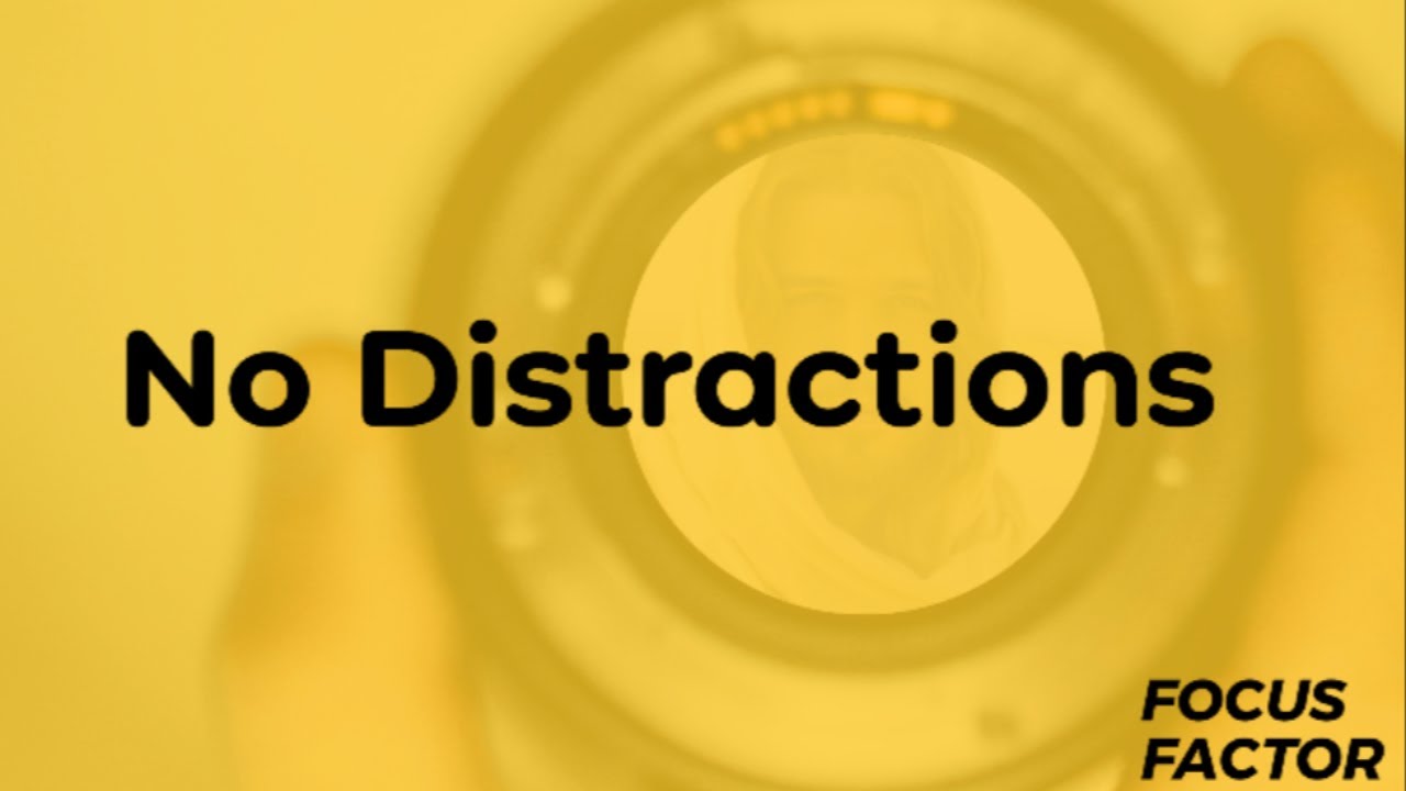 Focus On No Distractions in 2024 - YouTube