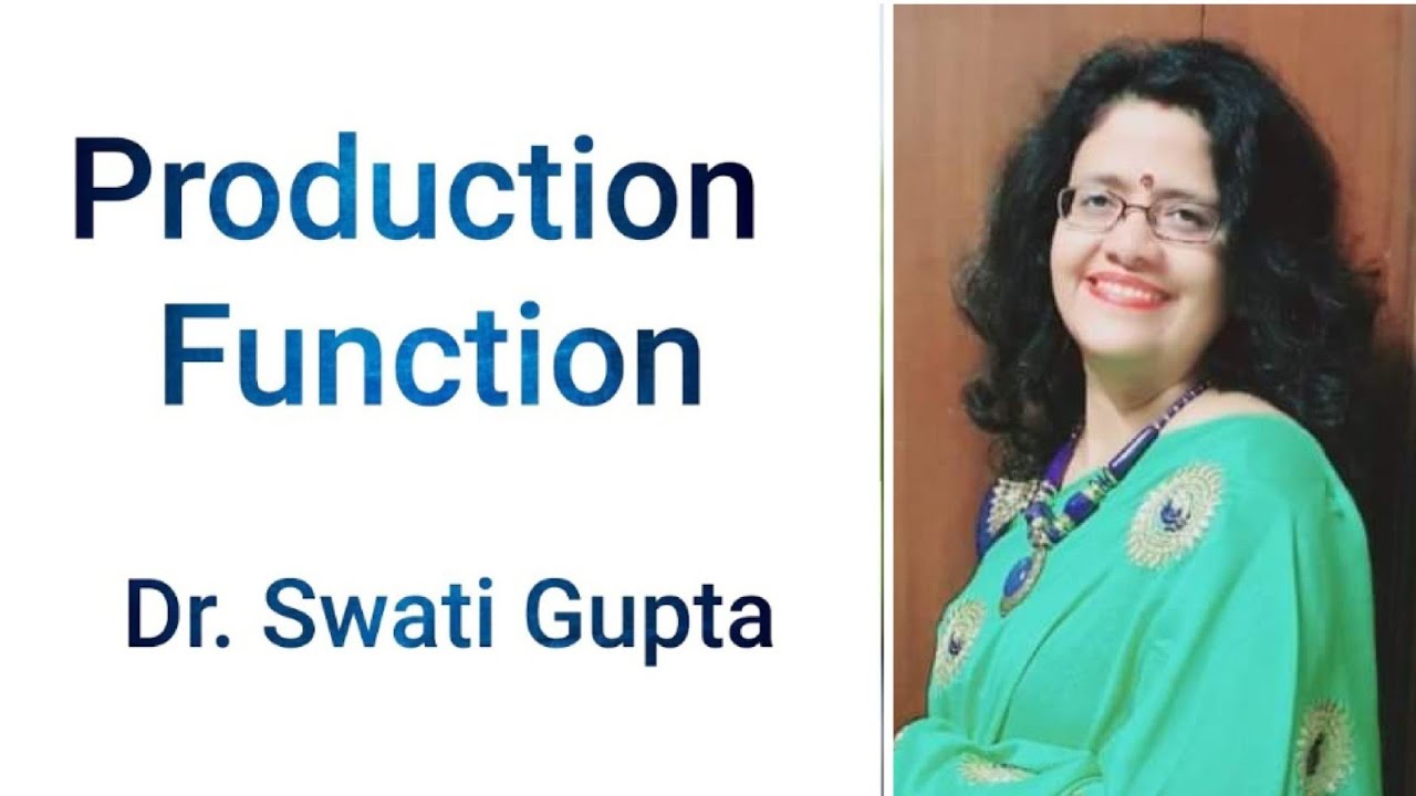 Production Function Meaning,Definition, Features by Dr. Swati Gupta |Economics|Management| - YouTube