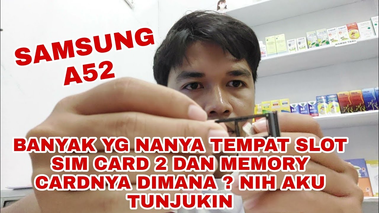 SLOT SIM CARD 2 DAN MICRO SD SAMSUNG GALAXY A52 TERNYATA DI SINI ...