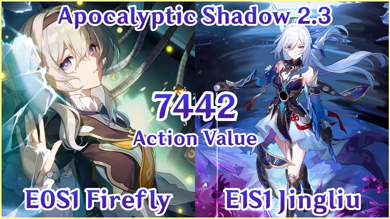 【HSR】Apocalyptic Shadow 2.3 - E0S1 Firefly x E1S1 Jingliu | Full Star ...
