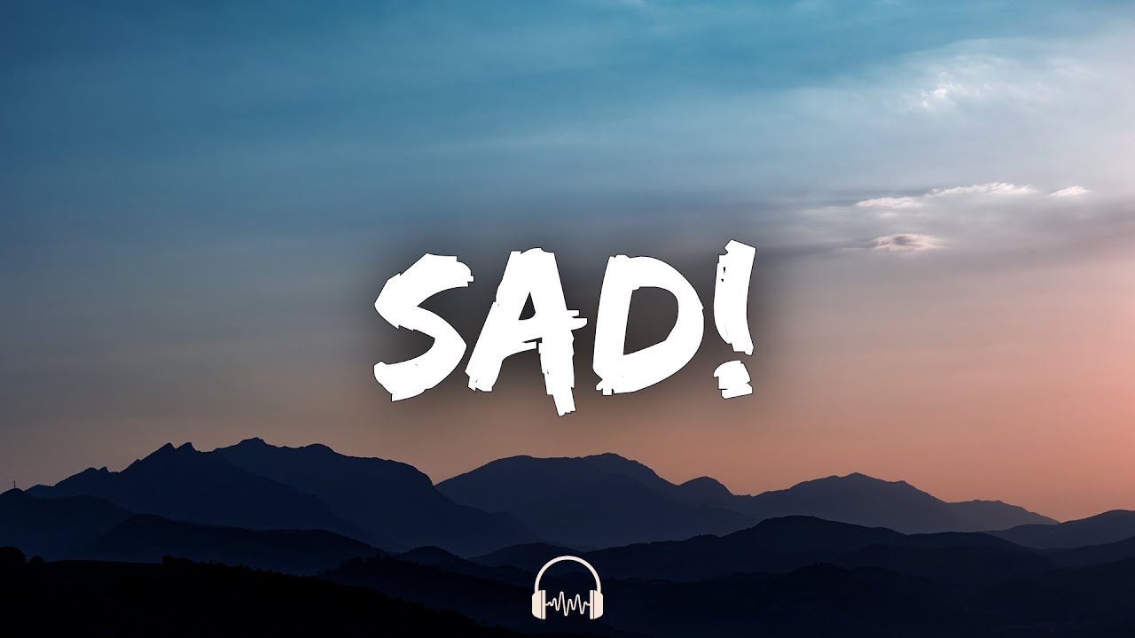 XXXTENTACION - SAD! (Lyrics) - YouTube