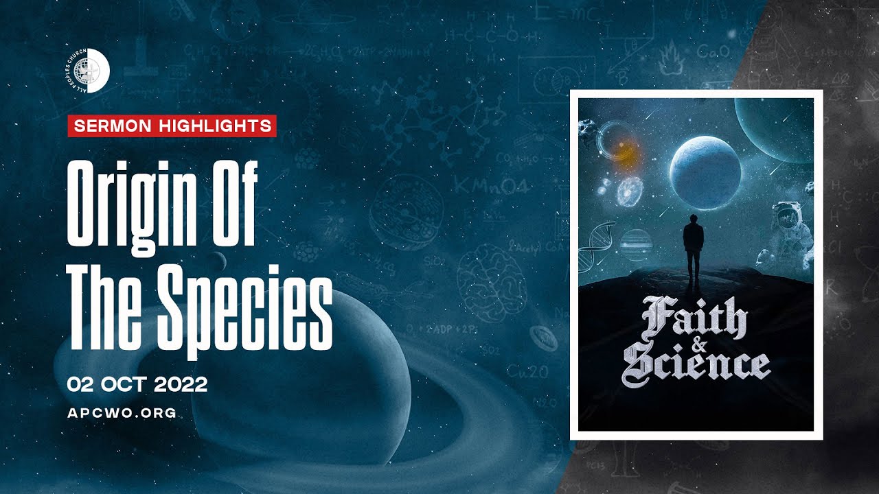 Faith and Science (Part-5) Origin of the Species | Sermon Highlights ...